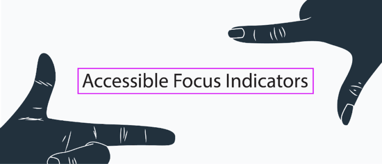 How To Design Useful and Usable Focus Indicators