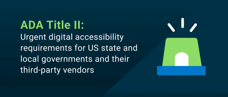 ADA Title II: Urgent digital accessibility requirements for US state and local governments and ...